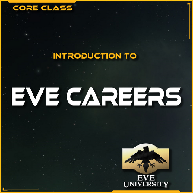 Careers (CORE class) - EVE University Wiki