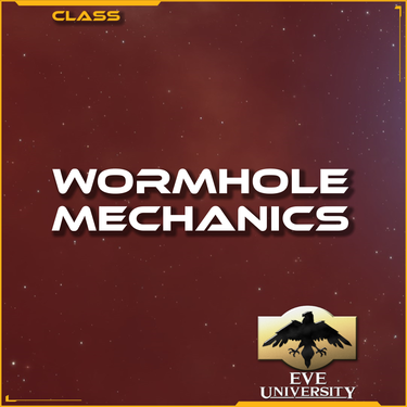 Wormhole Mechanics (Class) - EVE University Wiki