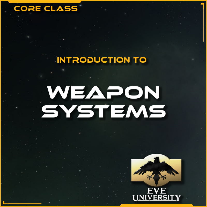 Weapon Systems (CORE class) - EVE University Wiki